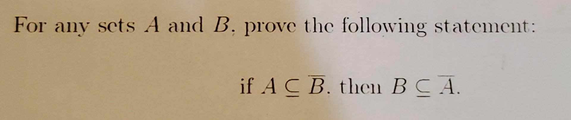 Solved For any sets A and B. prove the following statement: | Chegg.com