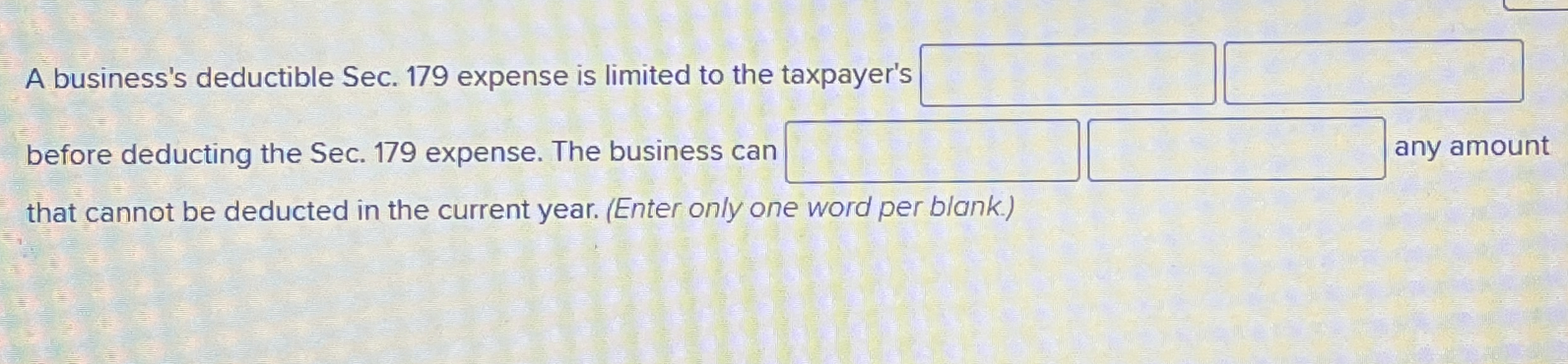 Solved A business's deductible Sec. 179 ﻿expense is limited | Chegg.com