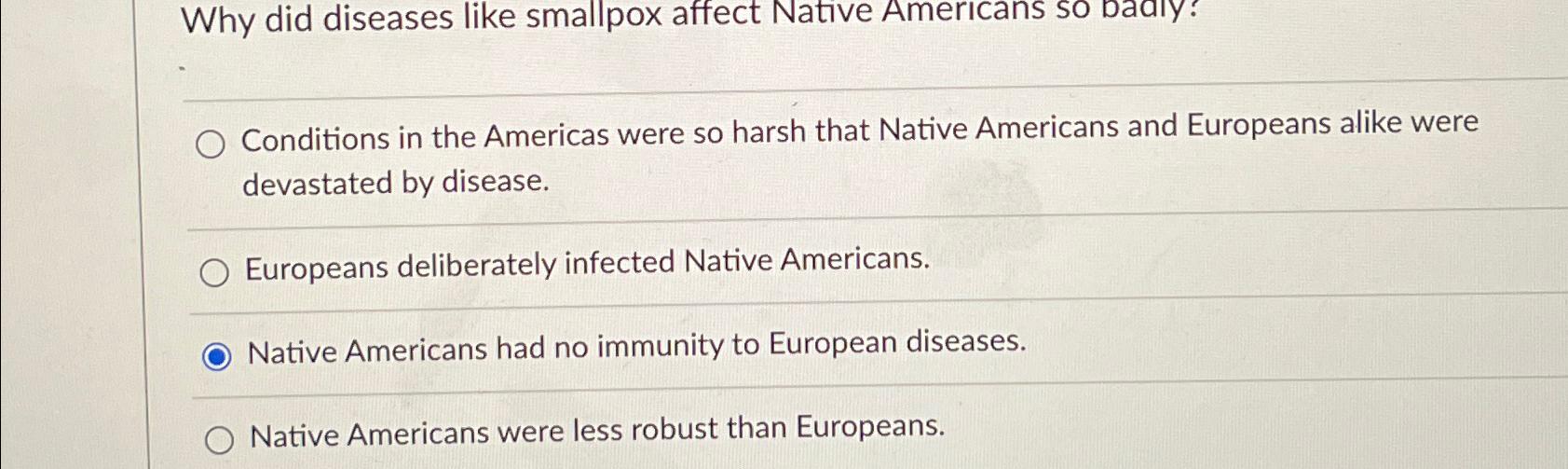 Solved Why did diseases like smallpox affect Native | Chegg.com