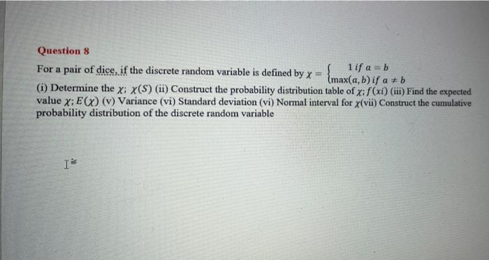 Solved Question 8 For a pair of dice, if the discrete random | Chegg.com