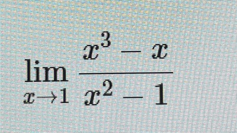 Solved limx→1x3-xx2-1 | Chegg.com