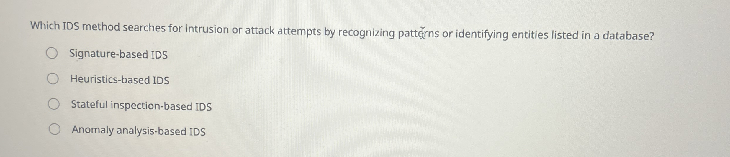 Solved Which IDS method searches for intrusion or attack | Chegg.com