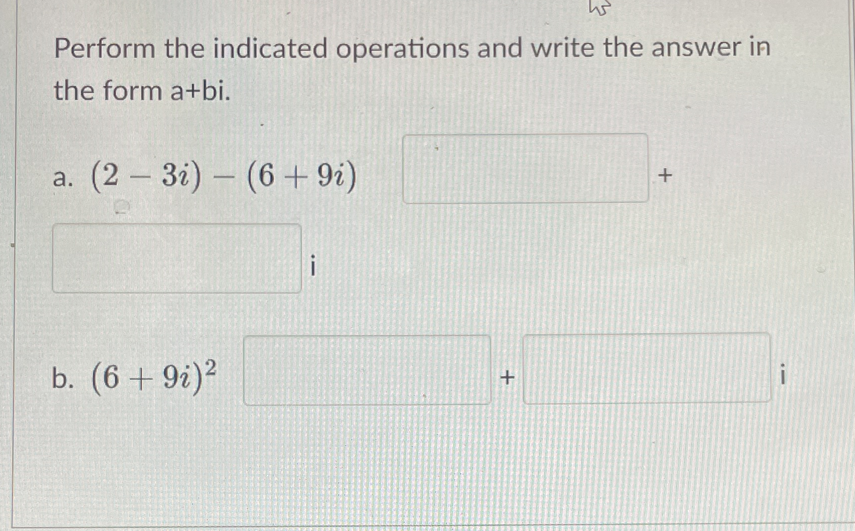 Perform the indicated operations and write the answer | Chegg.com
