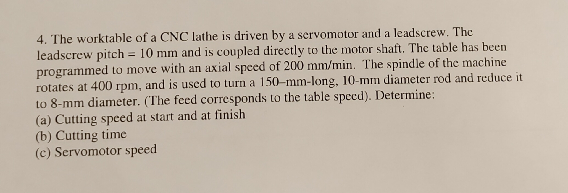 Solved The worktable of a CNC lathe is driven by a | Chegg.com