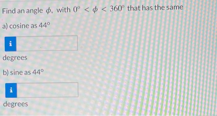 Solved Find an angle ϕ, with 0∘