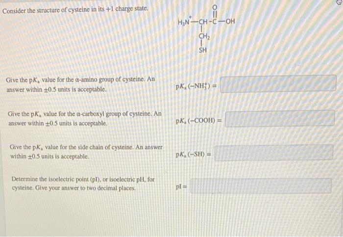 Solved Consider the structure of cysteine in its +1 charge | Chegg.com