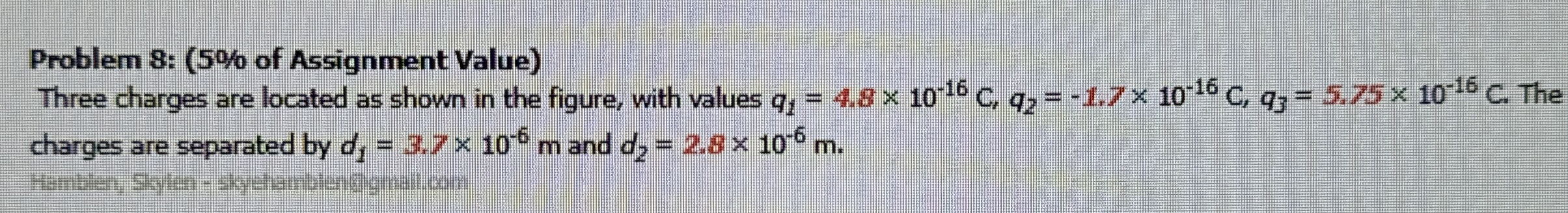Solved Problem 8: ( 5% ﻿of Assignment Value)Three charges | Chegg.com