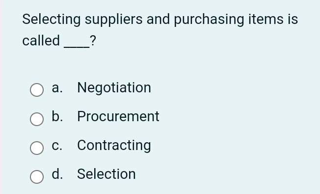 Solved Selecting suppliers and purchasing items is called | Chegg.com