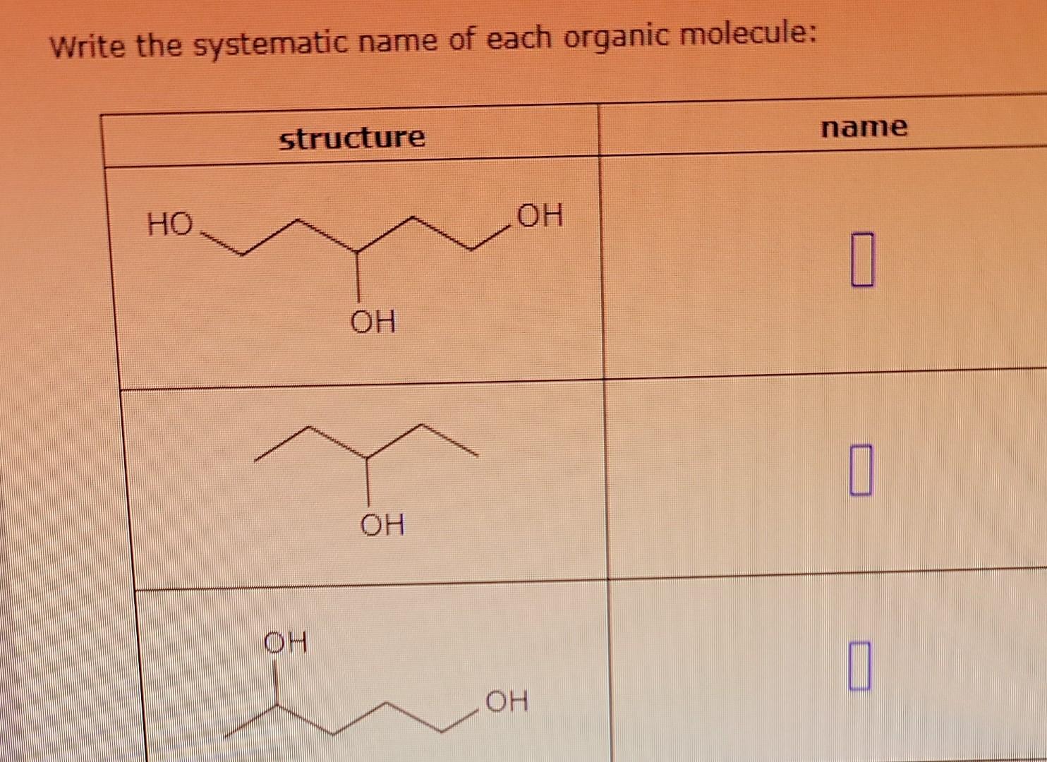 Solved Write The Systematic Name Of Each Organic Molecule Chegg