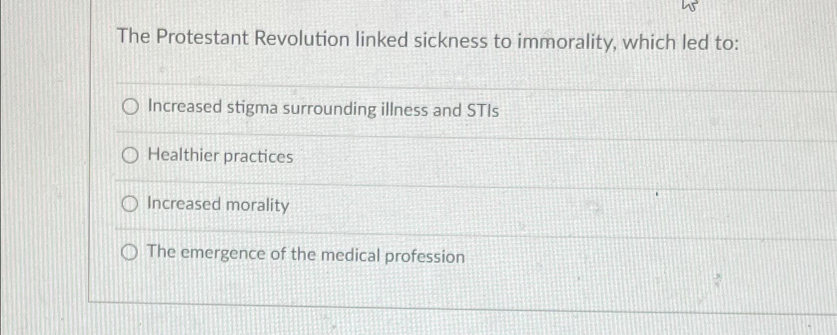 Solved The Protestant Revolution linked sickness to | Chegg.com
