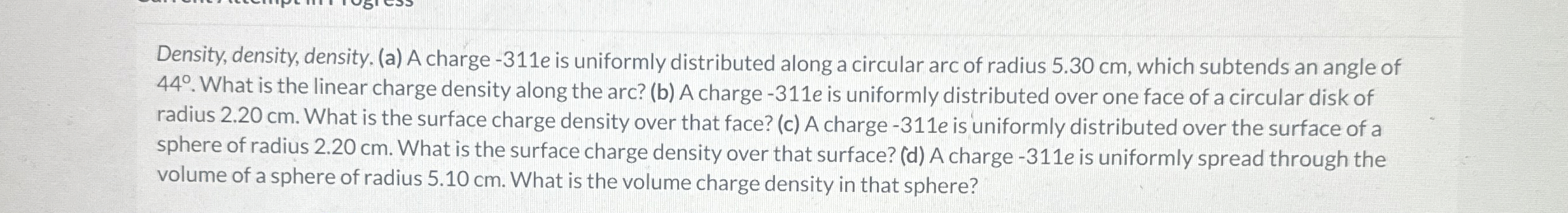 Solved Density, density, density. (a) ﻿A charge -311e is | Chegg.com