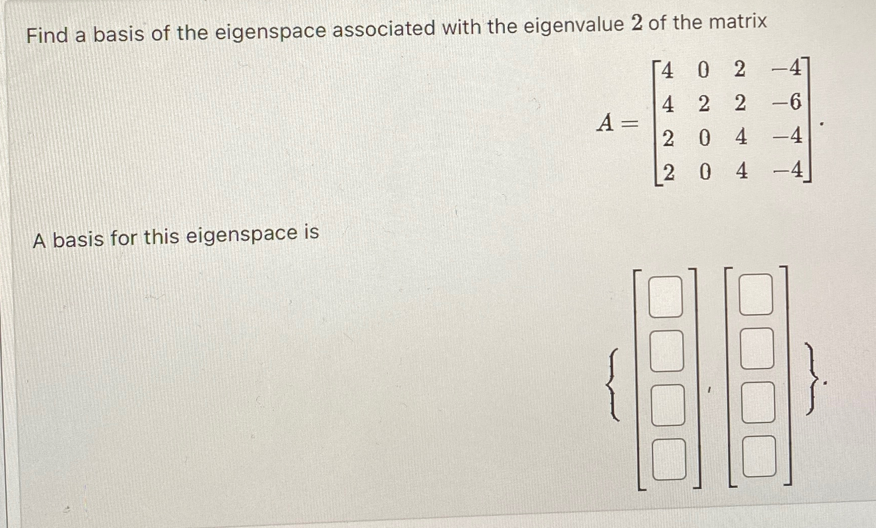 Find a basis of the eigenspace associated with the | Chegg.com