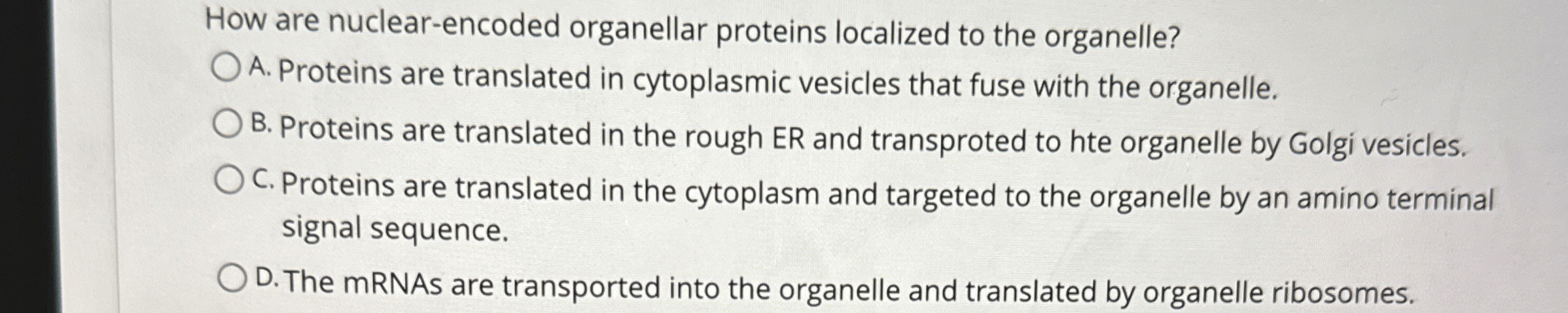 Solved How are nuclear-encoded organellar proteins localized | Chegg.com