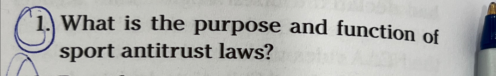 Solved What is the purpose and function of sport antitrust | Chegg.com