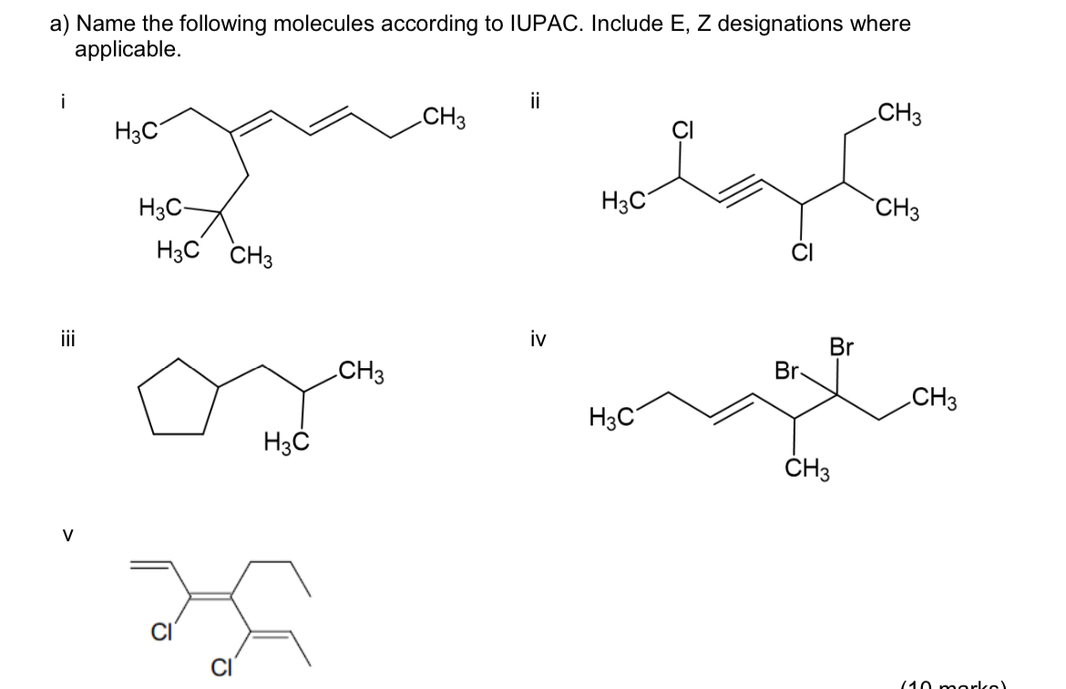 a) ﻿Name the following molecules according to IUPAC. | Chegg.com