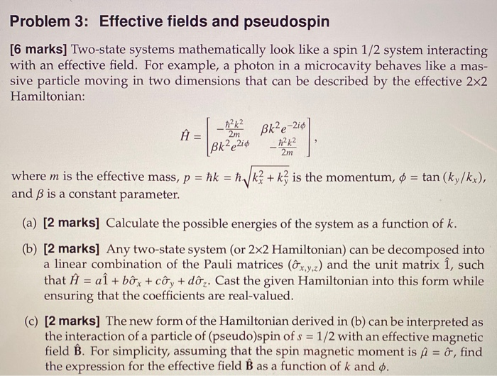 Solved Problem 3: Effective fields and pseudospin [6 marks] | Chegg.com
