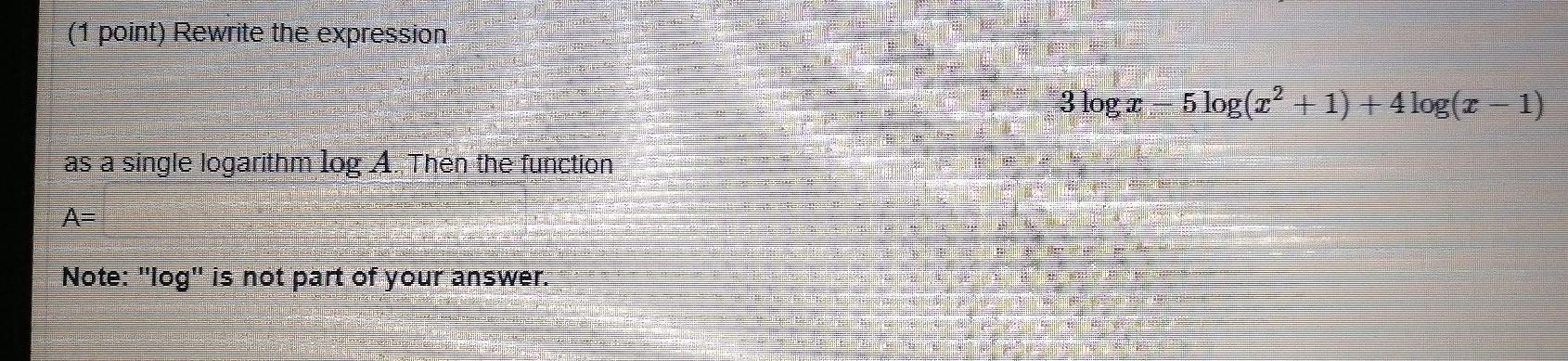 Solved (1 point) Rewrite the expression BEDENTE 3 log 5 | Chegg.com