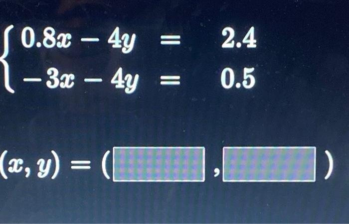 Solved 2.4 0.8x – 4y – 30 – 4y 0.5 (d, y) = ( = 1) | Chegg.com