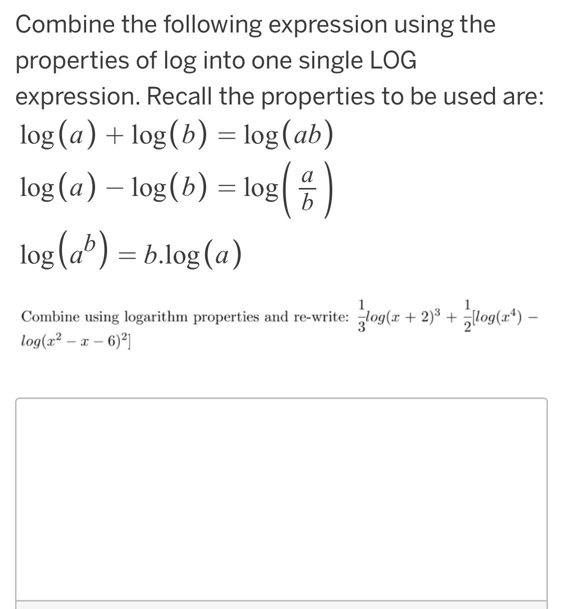 Solved Combine the following expression using the properties | Chegg.com