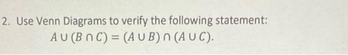 Solved 2. Use Venn Diagrams to verify the following | Chegg.com