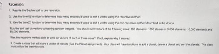 Solved Recursion 1. Rewilt the Bubble sort to use recursion. | Chegg.com