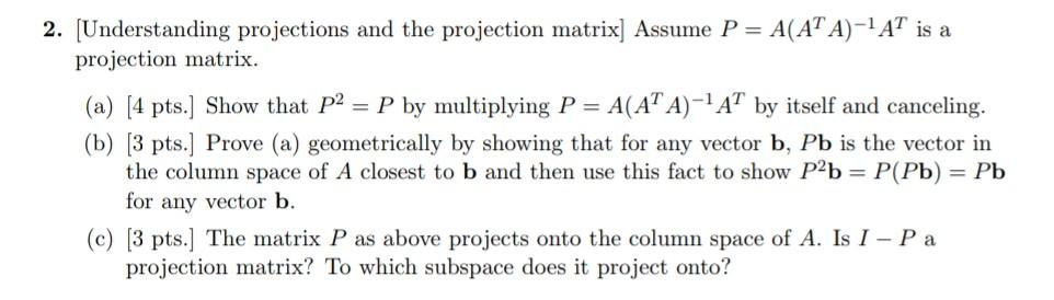 Solved 2. (Understanding projections and the projection | Chegg.com