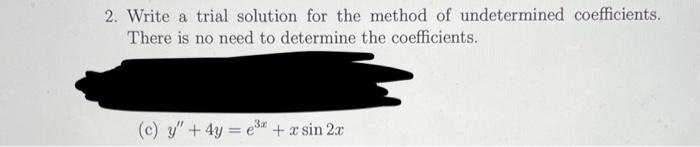 Solved 2. Write a trial solution for the method of | Chegg.com