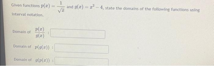 Given functions p(x)=x1 and g(x)=x2−4, state the | Chegg.com