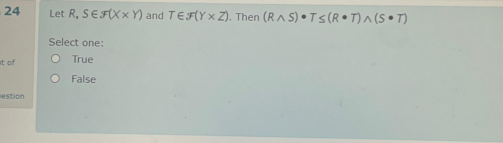 Solved 24 ﻿Let R,SinF(x×Y) ﻿and TinF(Y×Z). ﻿Then | Chegg.com