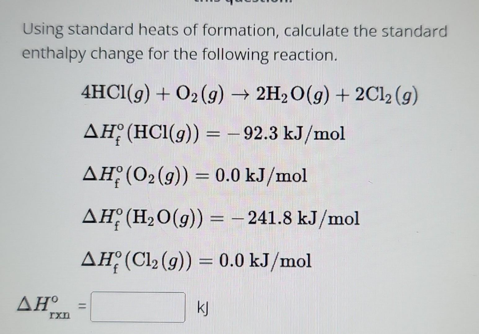 Solved Using standard heats of formation, calculate the | Chegg.com
