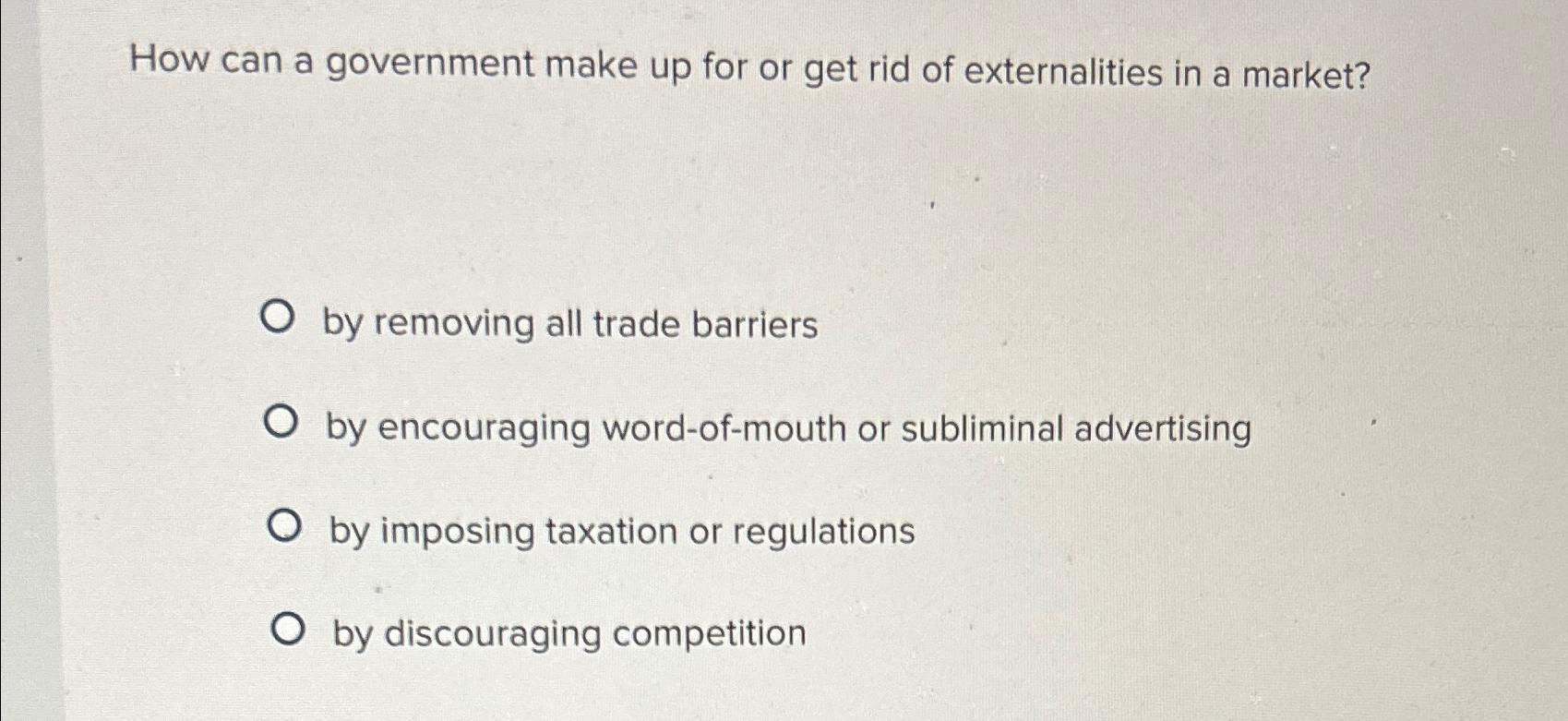 Solved How can a government make up for or get rid of | Chegg.com