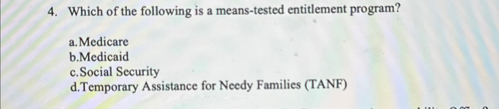 Solved Which of the following is a means-tested entitlement | Chegg.com