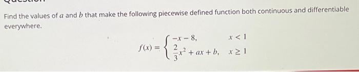 Find the values of a and b that make the following | Chegg.com