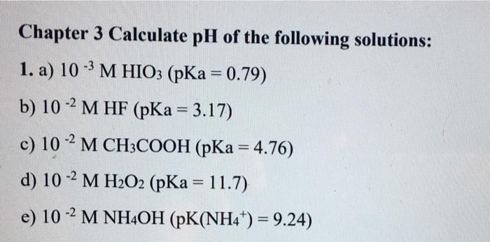 Solved Chapter 3 Calculate pH of the following solutions: 1. | Chegg.com