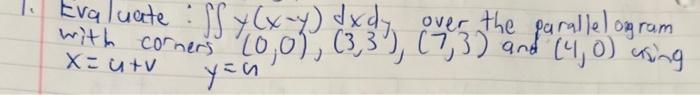 Solved Evaluate: \\( \\iint y(x-y) d x d y \\) over the | Chegg.com