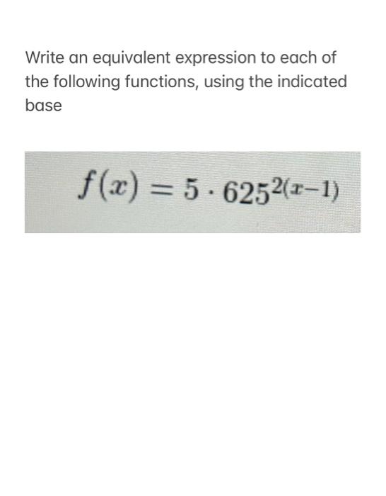 [Solved]: Write an equivalent expression to each of the fol