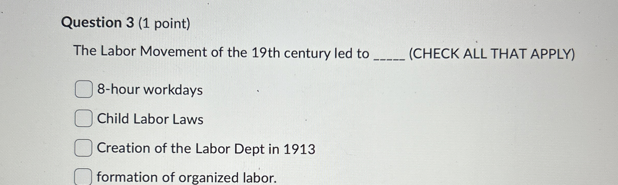 Solved Question 3 (1 ﻿point)The Labor Movement of the 19th | Chegg.com