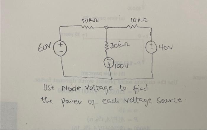 Solved Use Node voltage to find the power of each voltage | Chegg.com