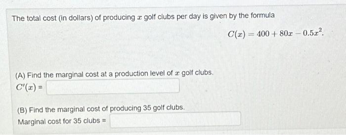 Solved The total cost (in dollars) of producing a golf clubs | Chegg.com