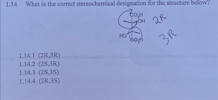 Solved 1.14 What is the correct stereochemical designation | Chegg.com