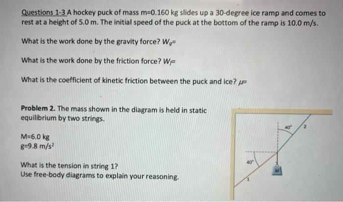 Solved Questions 1−3 A hockey puck of mass m=0.160 kg slides | Chegg.com