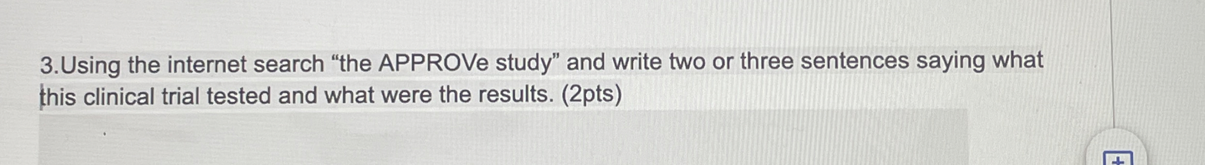 Solved Using the internet search "the APPROVe study" and | Chegg.com