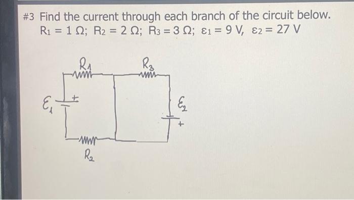 Solved #3 Find the current through each branch of the | Chegg.com
