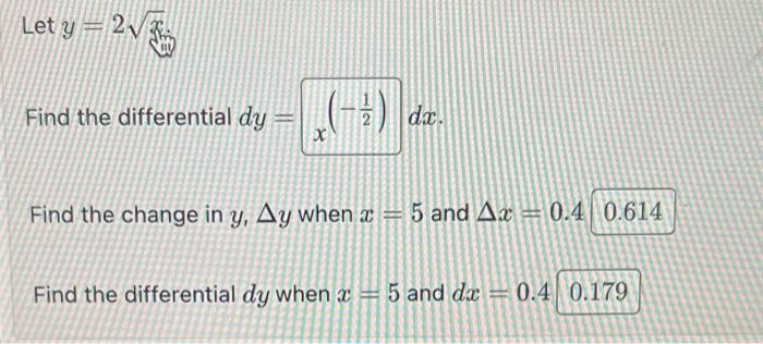 Solved Let y=2x. Find the differential dy=(−21)dx. Find the | Chegg.com