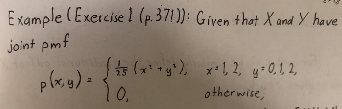 Solved 1) Consider the joint pmf used in the example on p. | Chegg.com
