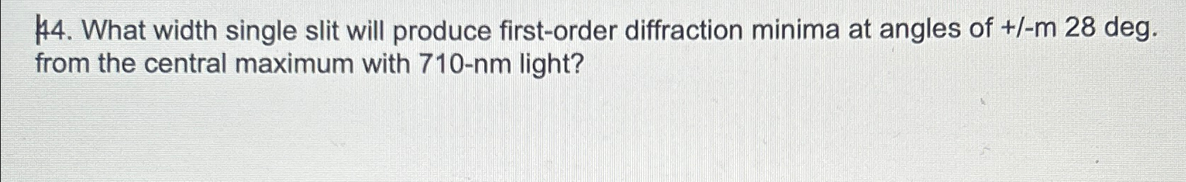 Solved What width single slit will produce first-order | Chegg.com