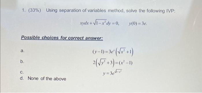 Solved 1. (33\%) Using separation of variables method, solve | Chegg.com