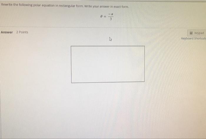 Solved Rewrite the following polar equation in rectangular | Chegg.com