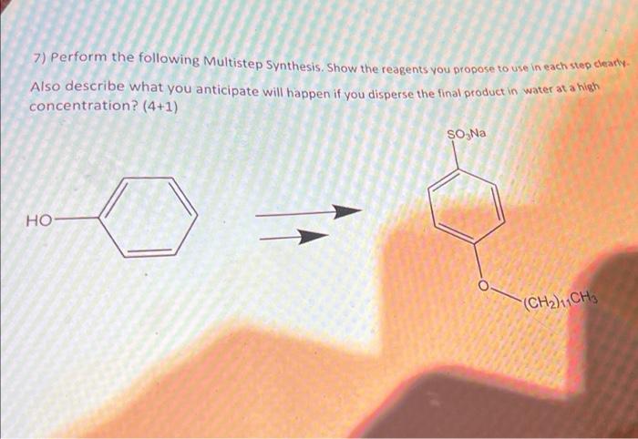 Solved 7) Perform the following Multistep Synthesis . Show | Chegg.com