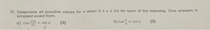Solved 5) Determine all possible values for x when 0≤x≤2π | Chegg.com